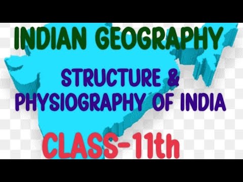 STRUCTURE & PHYSIOGRAPHY OF INDIA - INTRODUCTION CLASS 11th #ncert # ...