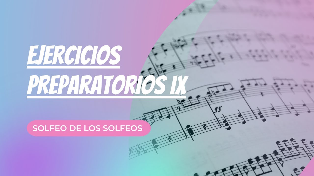 Ejercicios preparatorios IX, Solfeo de los Solfeos - YouTube