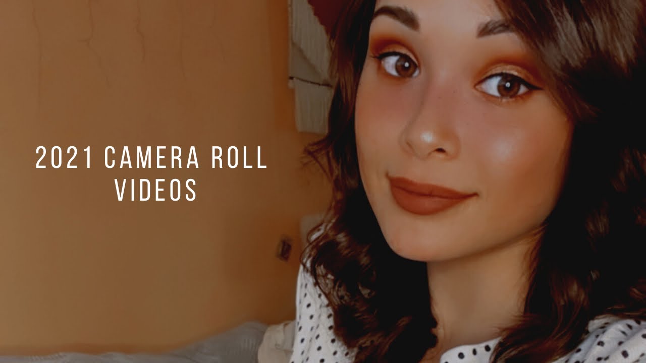 2021 Camera Roll Videos - YouTube