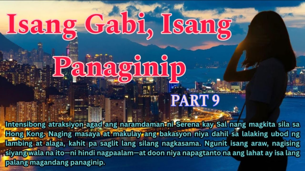 Isang Gabi, Isang Panaginip - PART 9 - YouTube