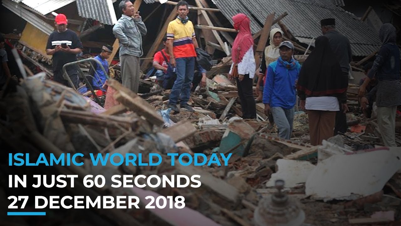 NEWS HEADLINES | 27 DECEMBER 2018 | ISLAMIC WORLD TODAY IN 60 SECONDS ...