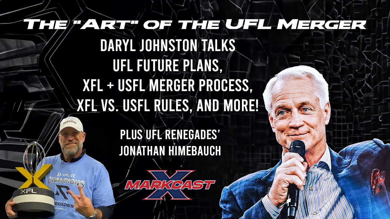 UFL’s Daryl Johnston Talks UFL Future Plans, XFL+USFL Merger Process ...