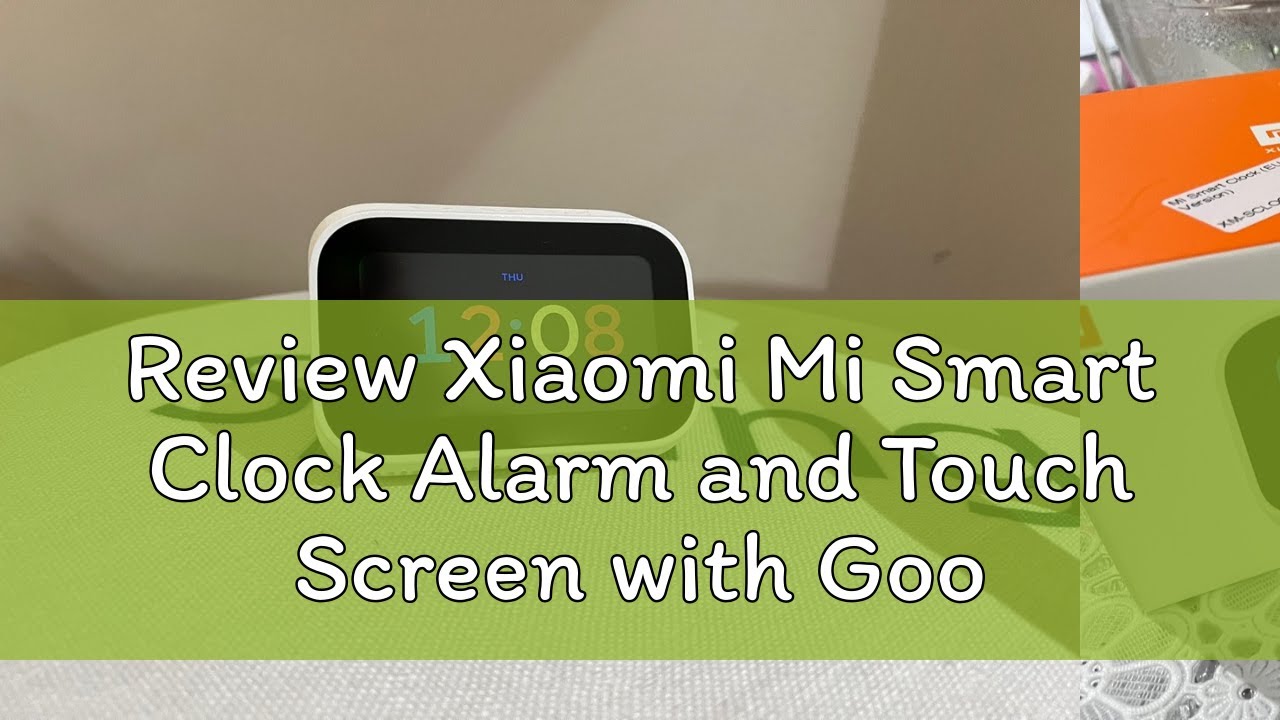 Review Xiaomi Mi Smart Clock Alarm and Touch Screen with Google ...