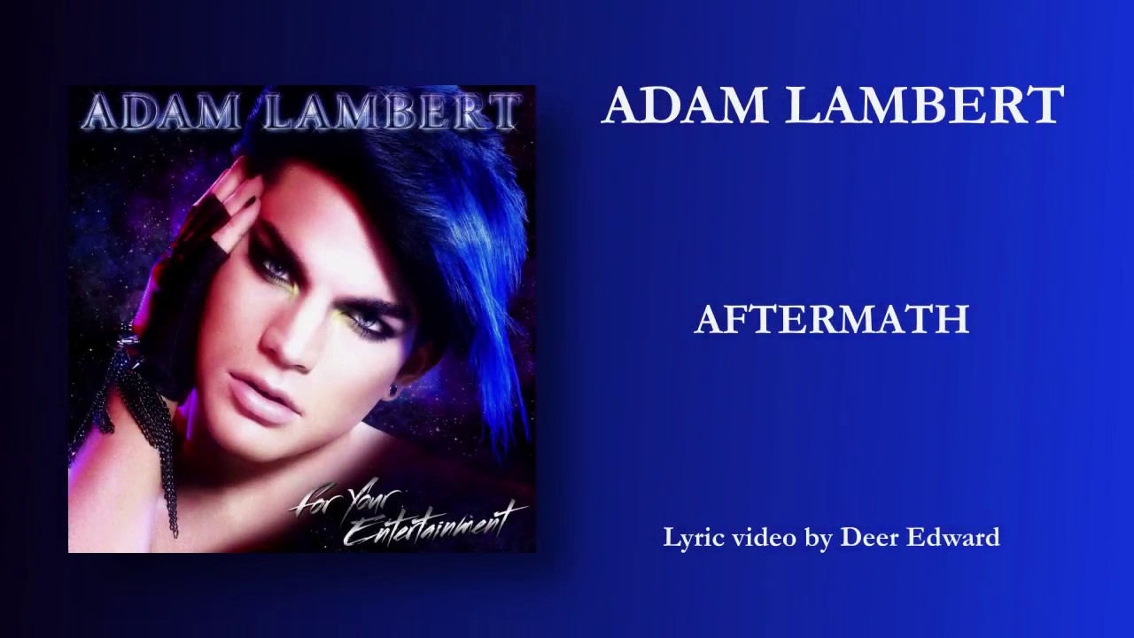 Adam Lambert - 12. Aftermath (Lyrics) - YouTube