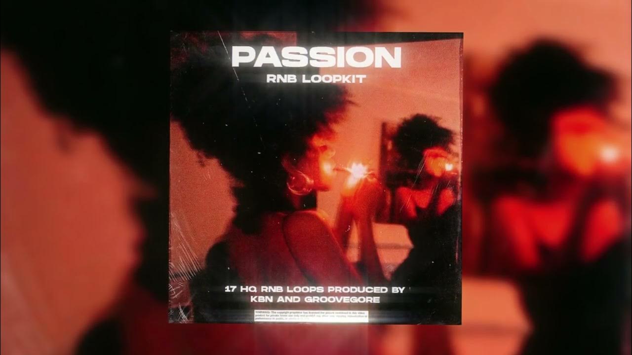 [FREE]Passion RNB Loop Kit | Drake, Summer Walker , Bryson Tiller , SZA ...