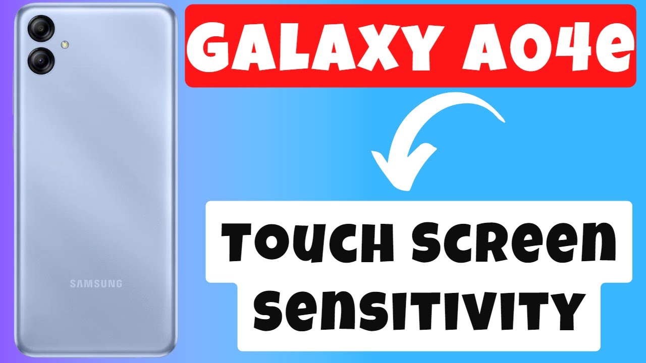 Samsung Galaxy A04e Touch Screen Sensitivity || How to use touch sensitivity setting - YouTube