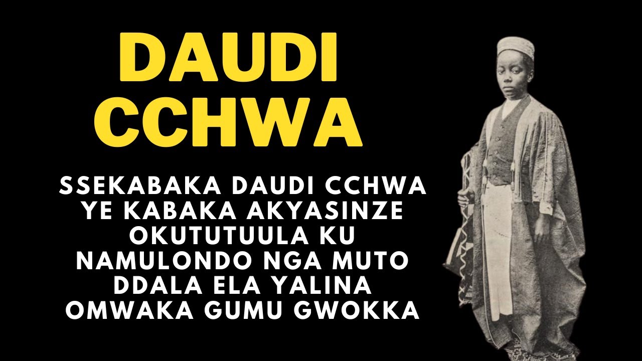 EBYAFAAYO BYA SSEKABAKA DAUDI CCHWA - YouTube