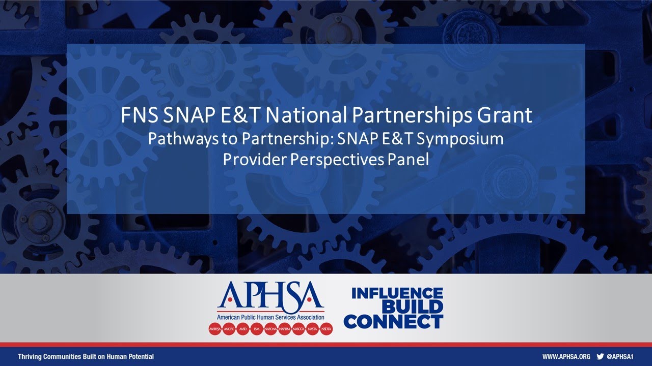Pathways to Partnership: SNAP E&T Provider Perspectives Panel Part 2 ...