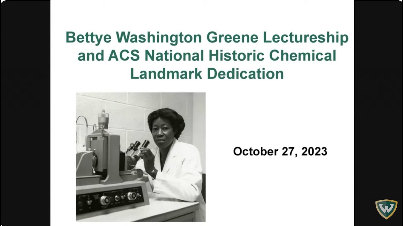 Bettye Washington Greene Lectureship and ACS National Historic Chemical ...