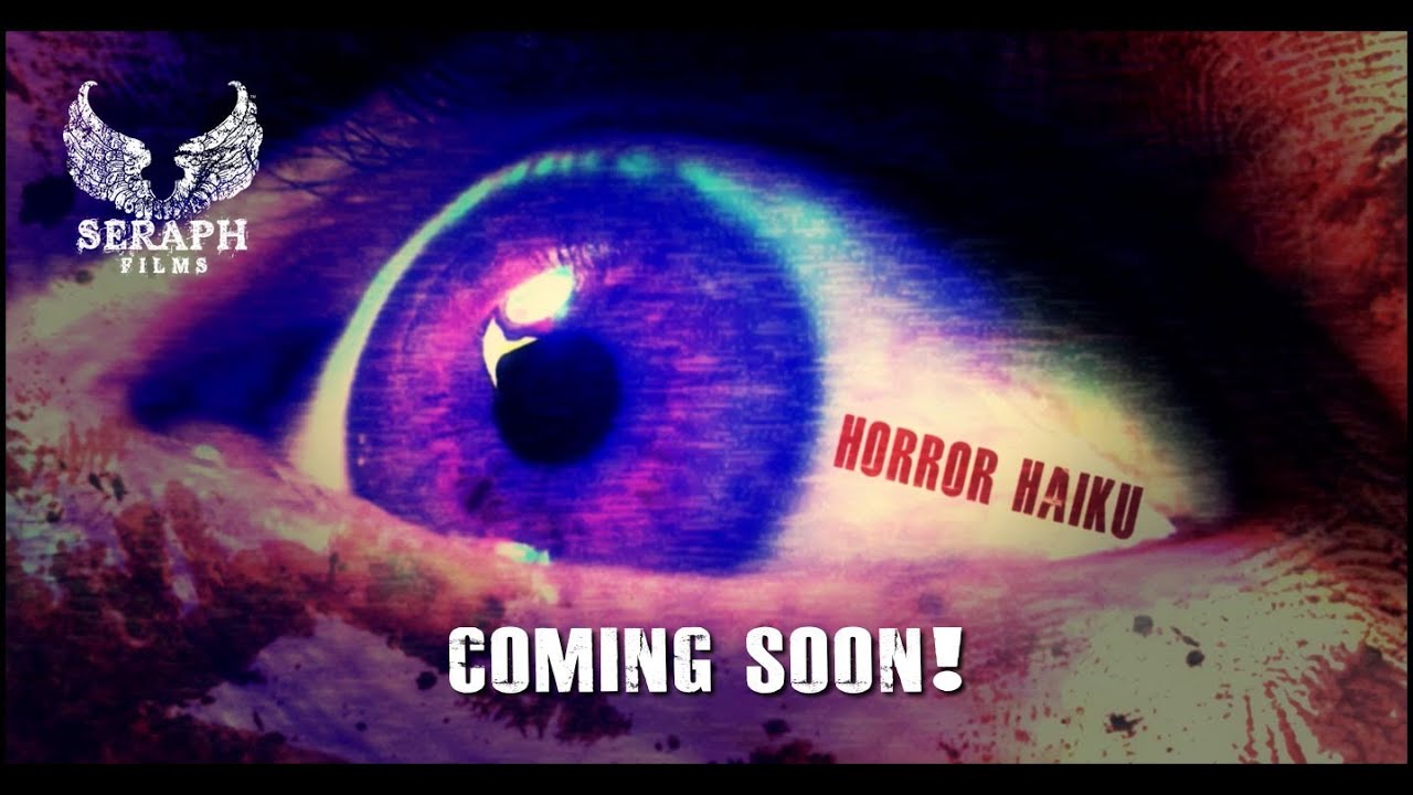 Horror Haiku Series Teaser (a weekly short horror anthology) - YouTube