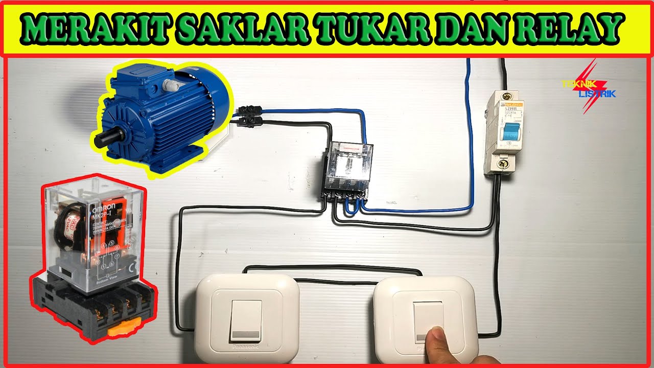 Cara Merakit Saklar Tukar dan Relay - YouTube