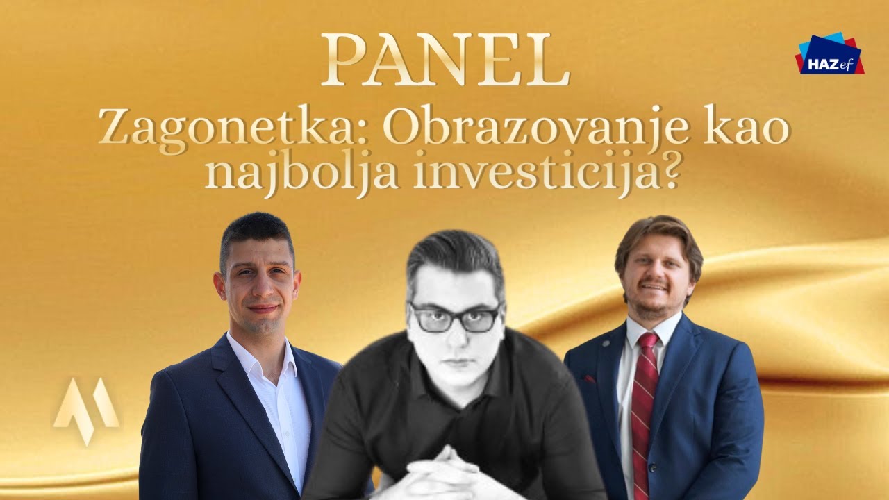 Panel: “Zagonetka: Obrazovanje kao najbolja investicija?”, Matej ...