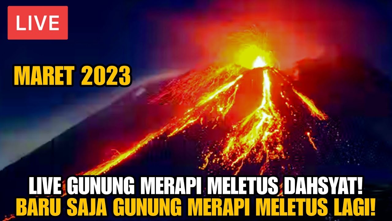 BARU SAJA GUNUNG MERAPI MELETUS! HUJAN ABU DAN AWAN PANAS LIVE MARET ...