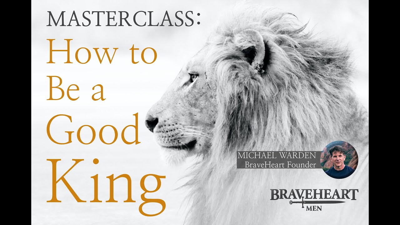 BraveHeart Masterclass: How to Be a Good King - YouTube