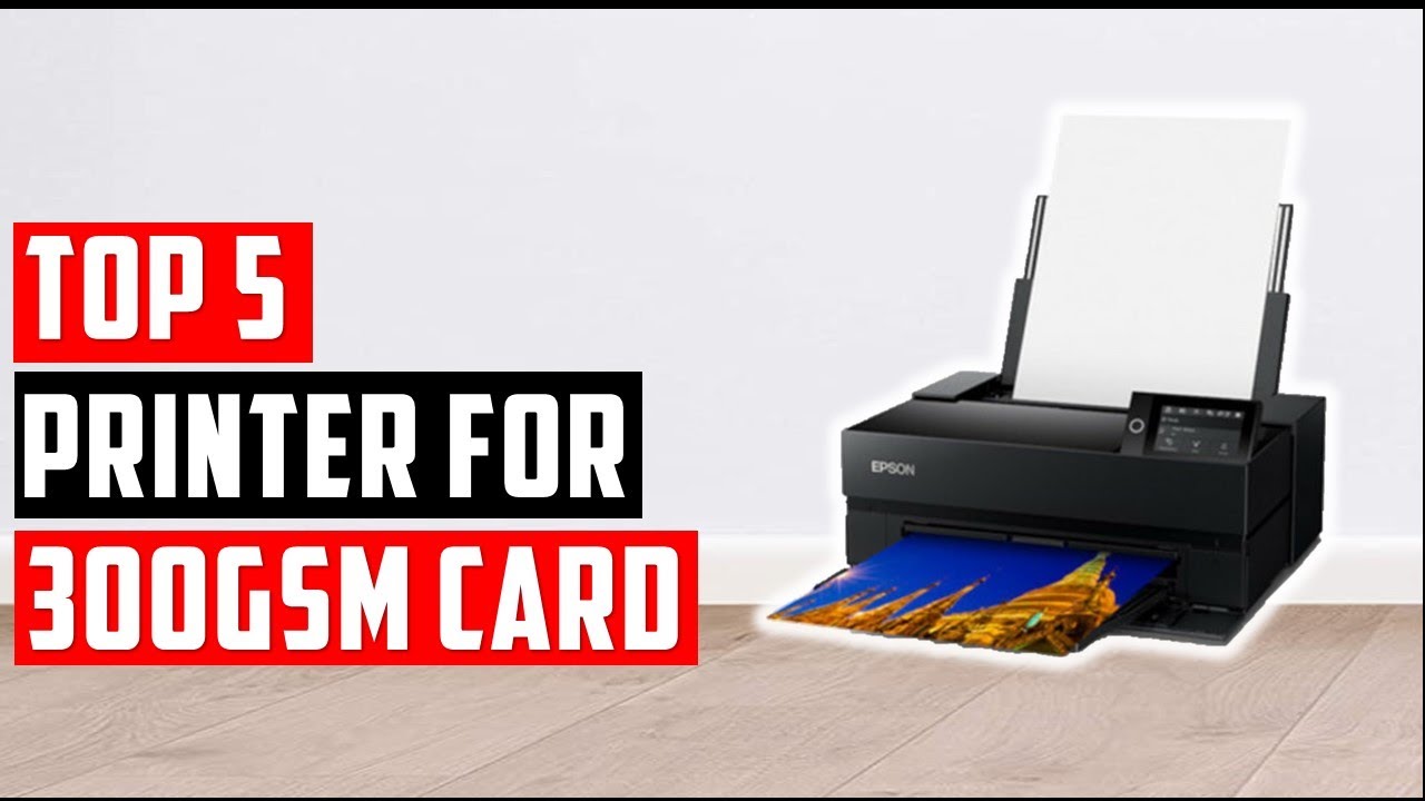 Best Printer for 300gsm Card In 2025 | - YouTube