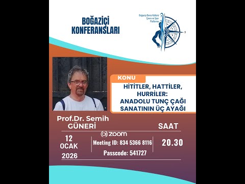 HİTİTLER, HATTİLER, HURRİLER: ANADOLU TUNÇ ÇAĞI SANATIN ÜÇ AYAĞI-PROF.DR.SEMİH GÜNERİ