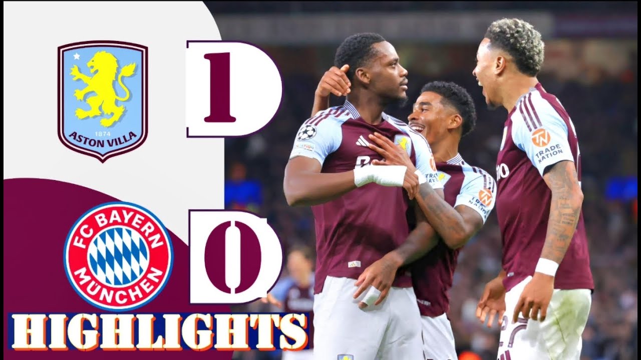 EXTENDED HIGHLIGHTS || ASTON VILLA VS BAYERN MUNICH ( 1- 0) || UEFA ...