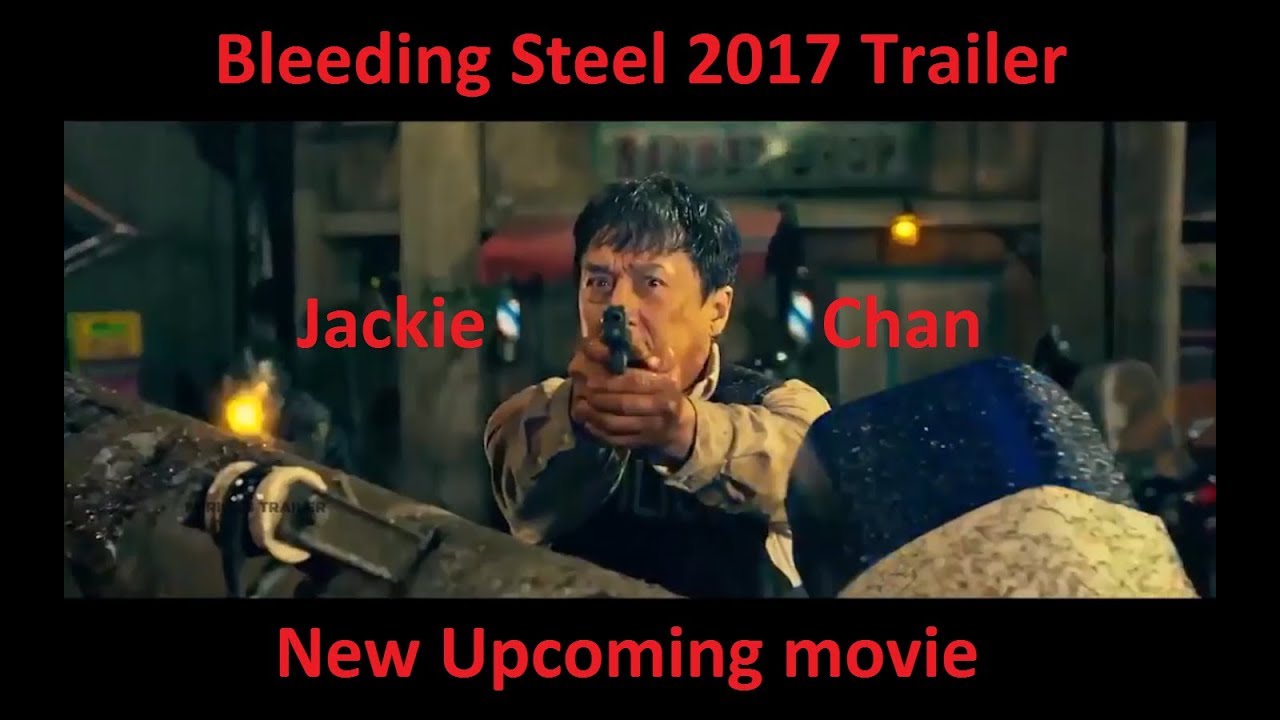 BLEEDING STEEL 2nd Trailer 2017 Jackie Chan Sci Fi Movie - YouTube
