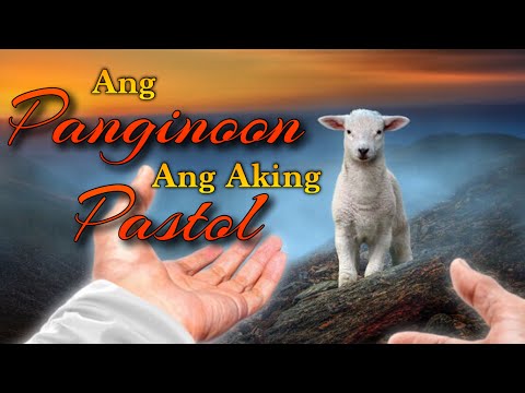 ANG PANGINOON ANG AKING PASTOL with Lyrics