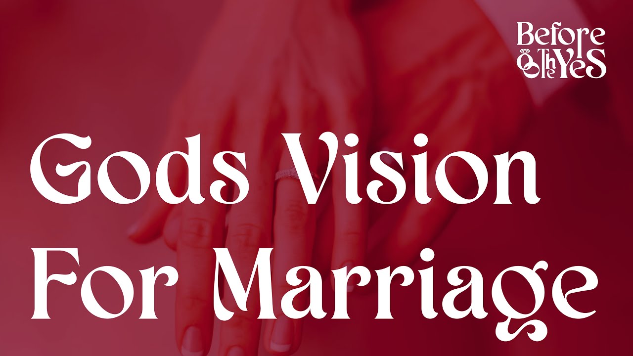 Gods Vision For Marriage - YouTube
