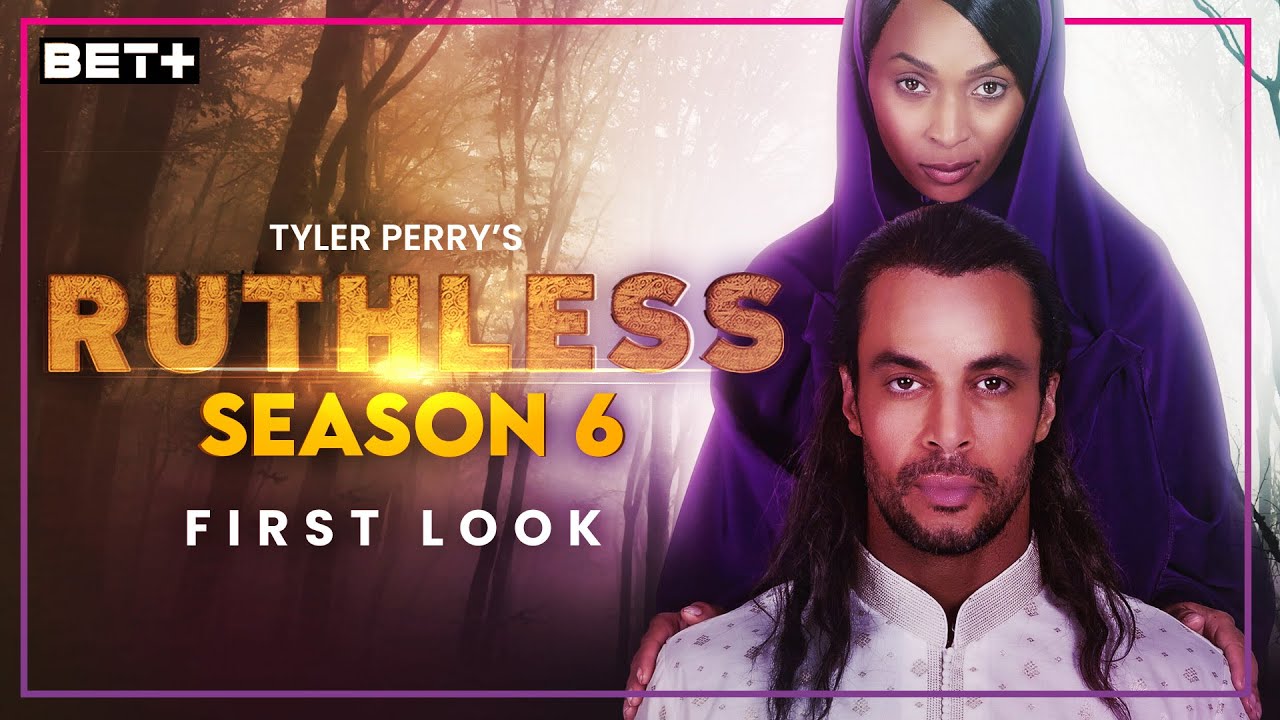 Ruthless Season 6 First Look | Cast Guide | BET+ - US News Box Official ...