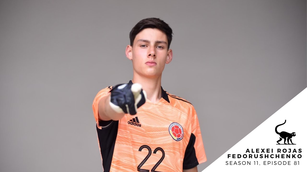 E81: Alexei Rojas Fedorushchenko. The journey of a young footballer to ...