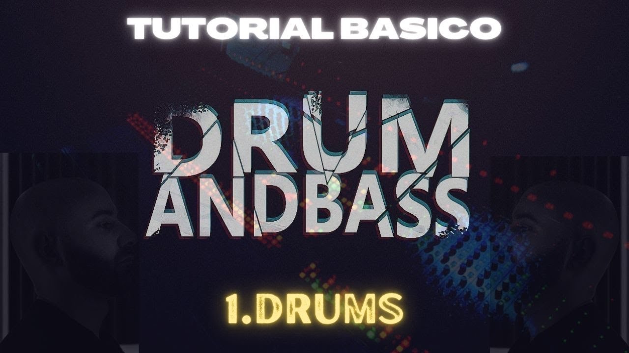 TUTORIAL Drum and Bass BASICO | 1. DRUMS - YouTube