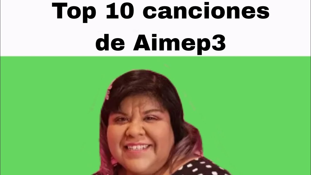 Top mejores canciones de Aimep3 - YouTube