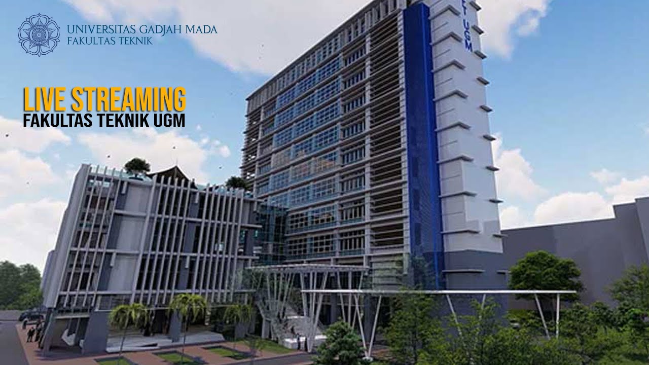 LIVE Streaming Fakultas Teknik UGM - YouTube