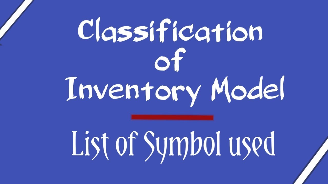 Classification of Inventory Model | List of symbol used - YouTube