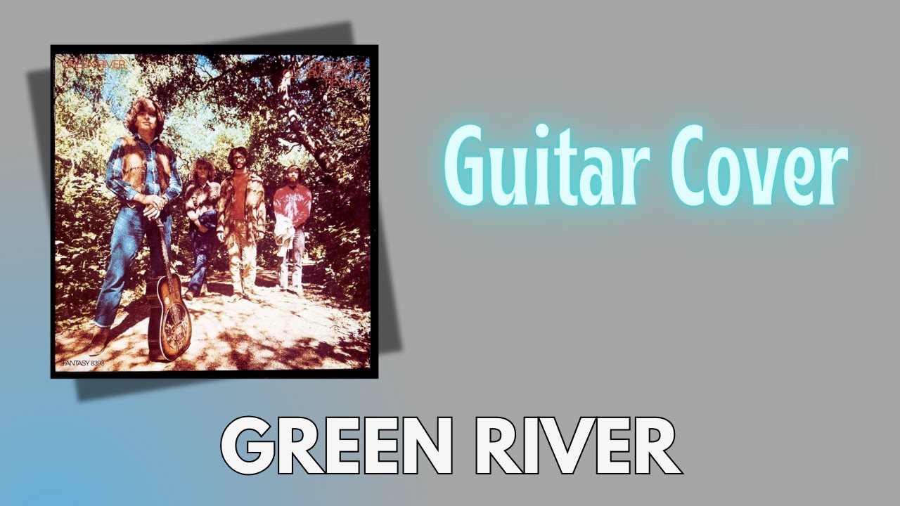 Green River - Creedence Clearwater Revival Cover - YouTube