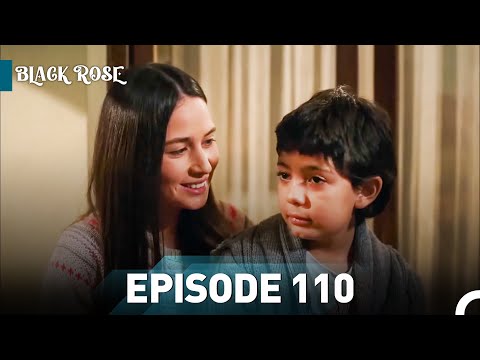 Black Rose Episode 110