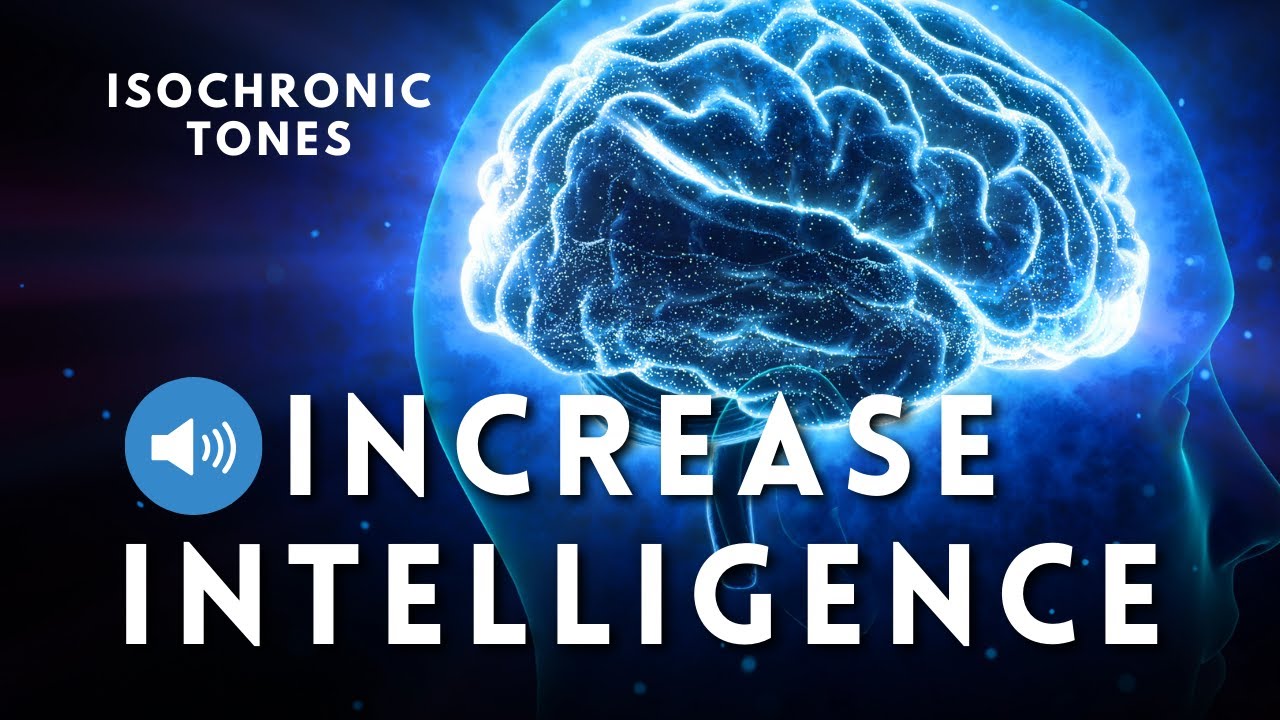 Increase Intelligence - Isochronic Tones for SUPER LEARNING (Pure tone ...
