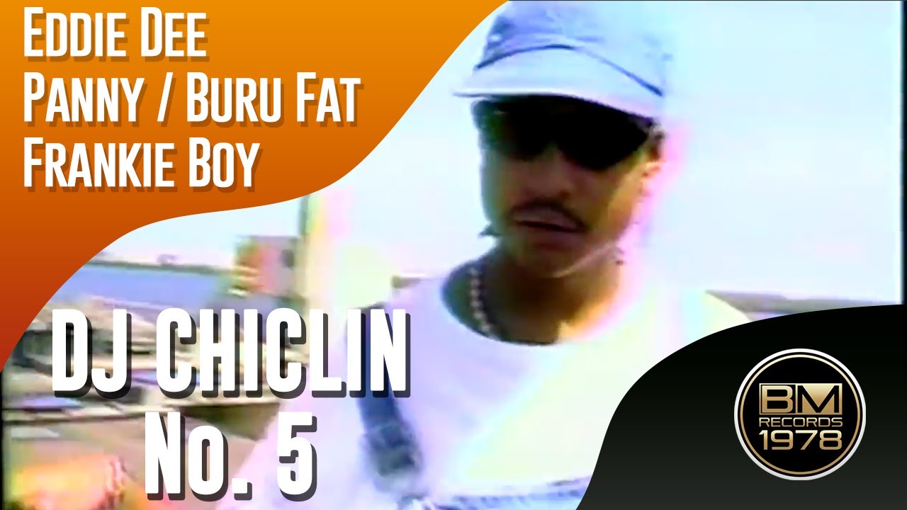 DJ Chiclin #5 Versión Mix - Eddie Dee, Panny, Buru Fat, Frankie Boy ...