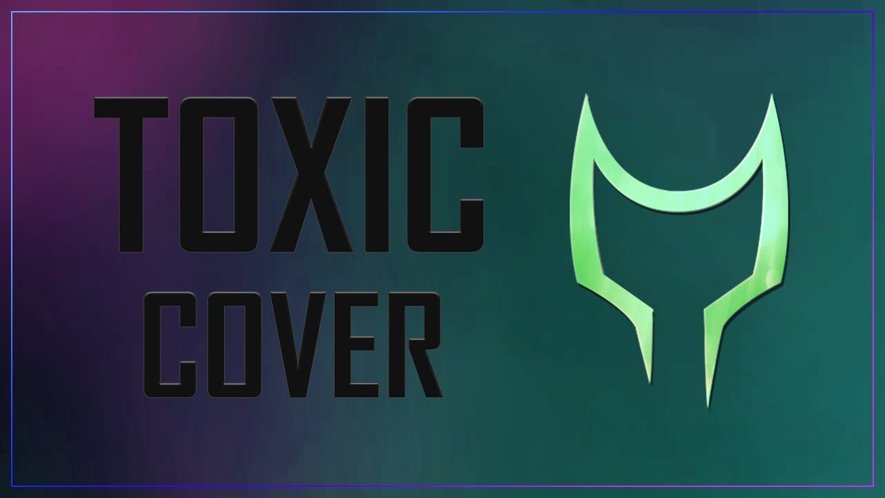 Toxic Cover | MantaDeray - YouTube