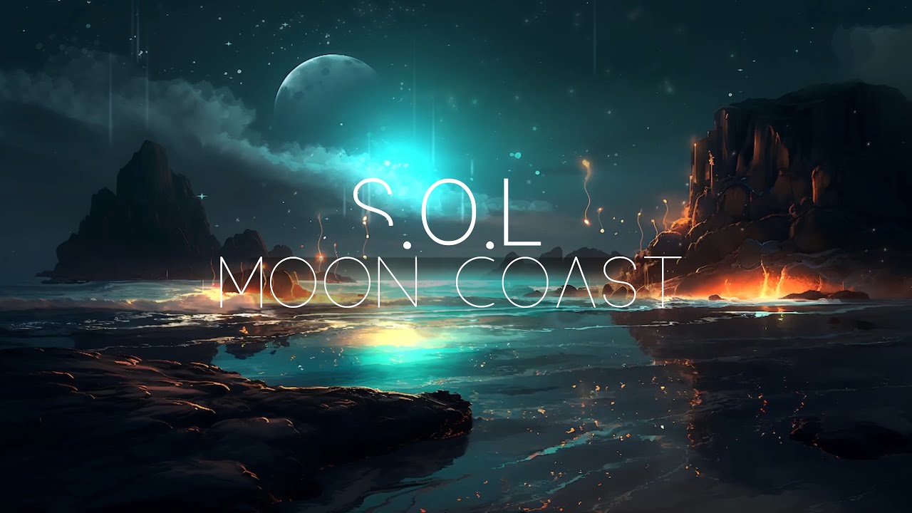 S.O.L - Moon Coast - YouTube
