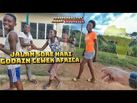 JALAN SORE HARI GODAIN CEWEK ABG AFRICA