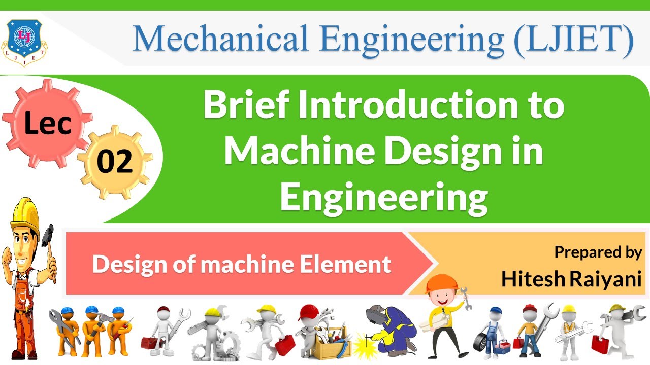 L 02 Brief Introduction to Machine Design in Engineering | Design of ...