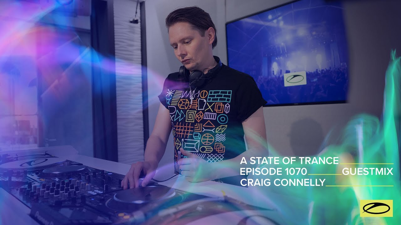 Craig Connelly - A State Of Trance Episode 1070 Guest Mix - YouTube