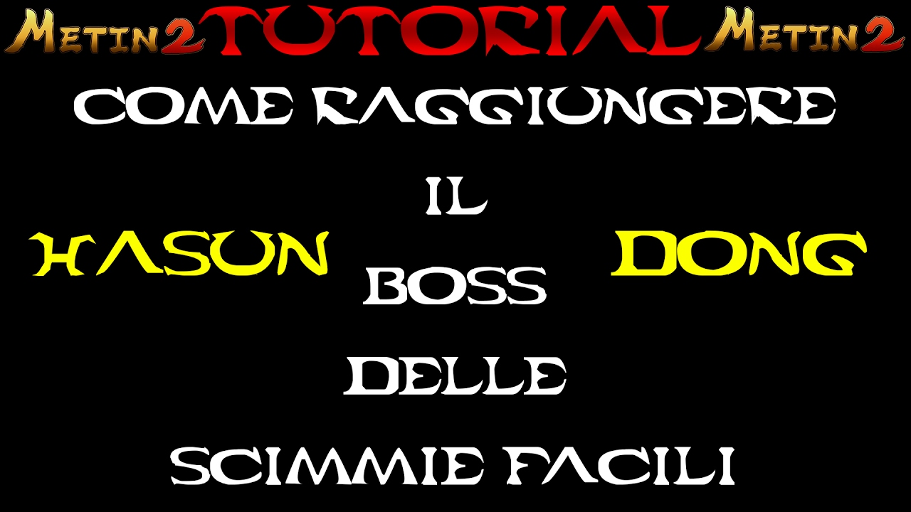 TUTORIAL - Metin2 | Come raggiungere il BOSS + MONUMENTO delle scimmie ...