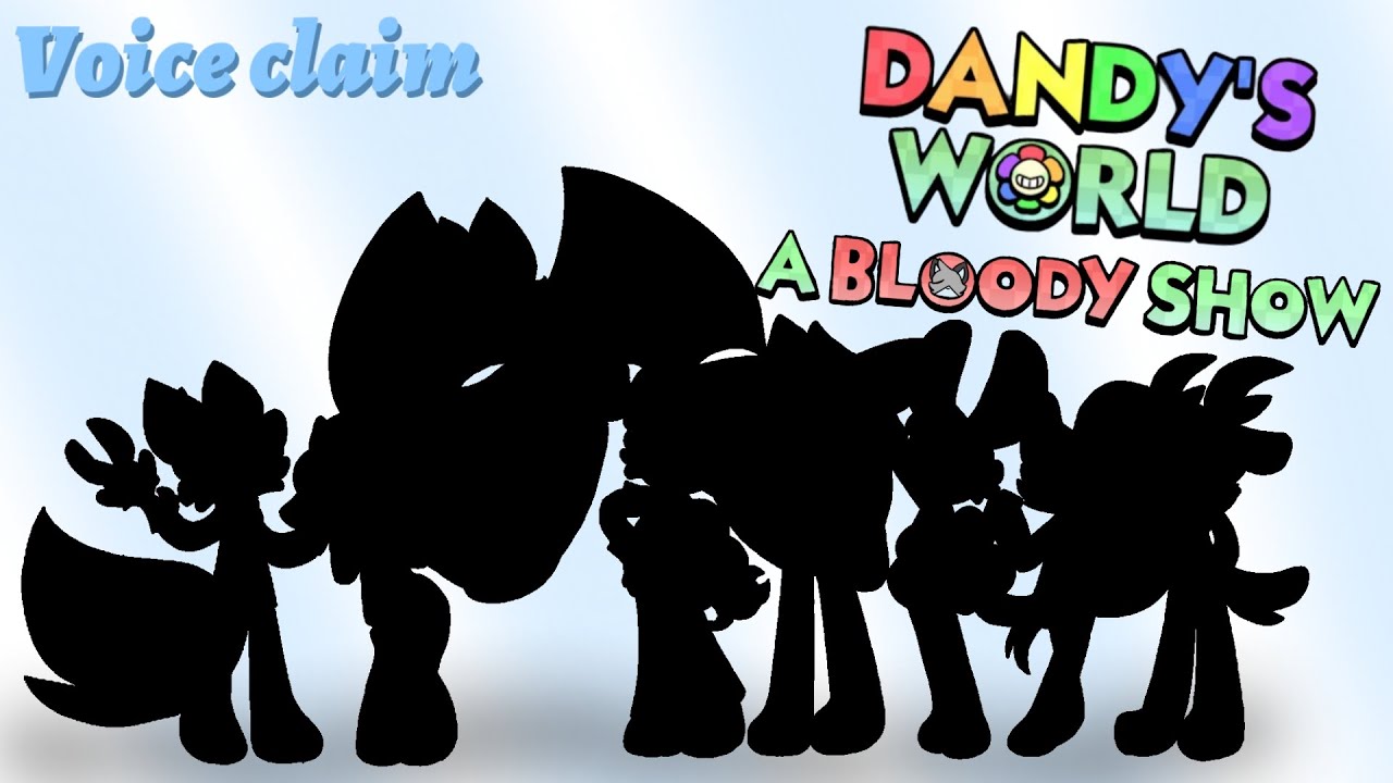 DANDY'S WORLD: A BLOODY SHOW | MY ALL OCS VOICE CLAIM | dandy's world ...