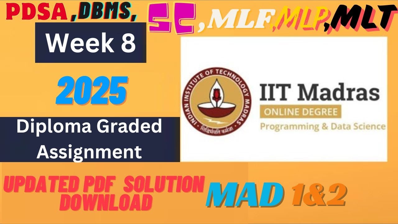 Week 8 Graded Assignment Solution | DBMS,PDSA,JAVA,MAD 1,MAD 2,MLF,MLP,MLT,SC | IIT Madras BS ...