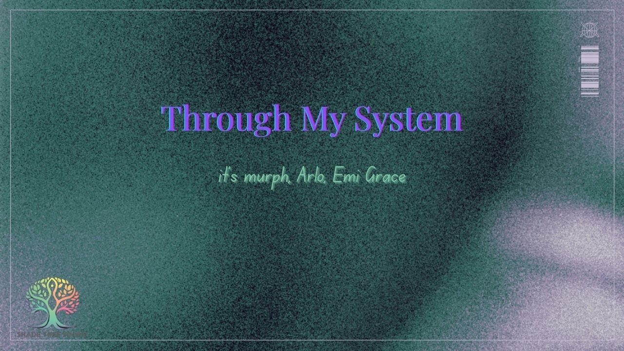 its murph, Arlo, Emi Grace - Through My System - YouTube