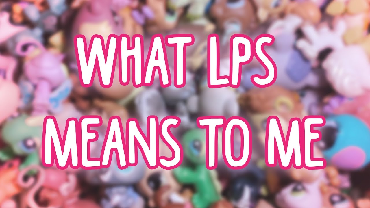 What LPS Means to Me 💝 100+ LPSTuber Mega Collab - YouTube