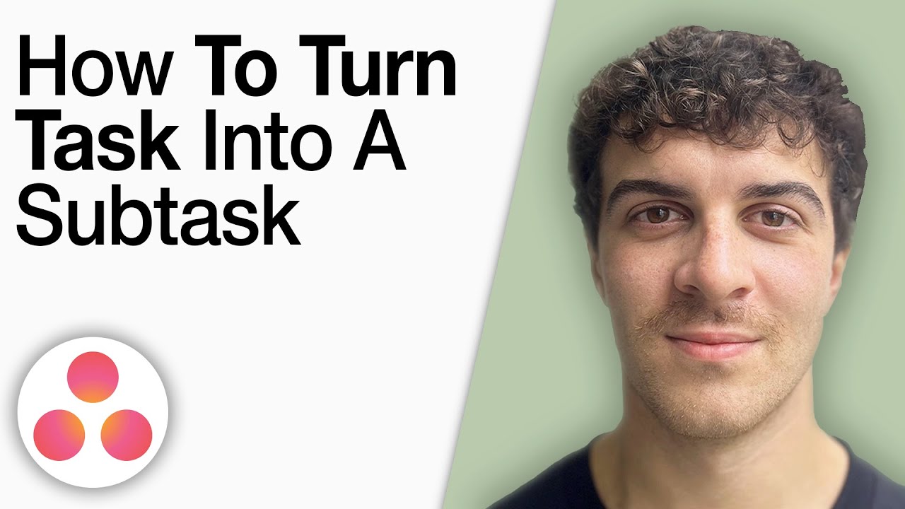 How to Turn a Task Into a Subtask in Asana [2025 Full Guide] - YouTube