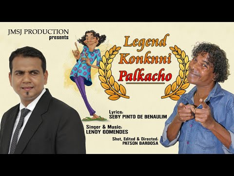 LEGEND KONKNNI PALKACHO -(Konkani song 2022) Singer: LENOY GOMENDES - Lyrics: SEBY PINTO DE BENAULIM