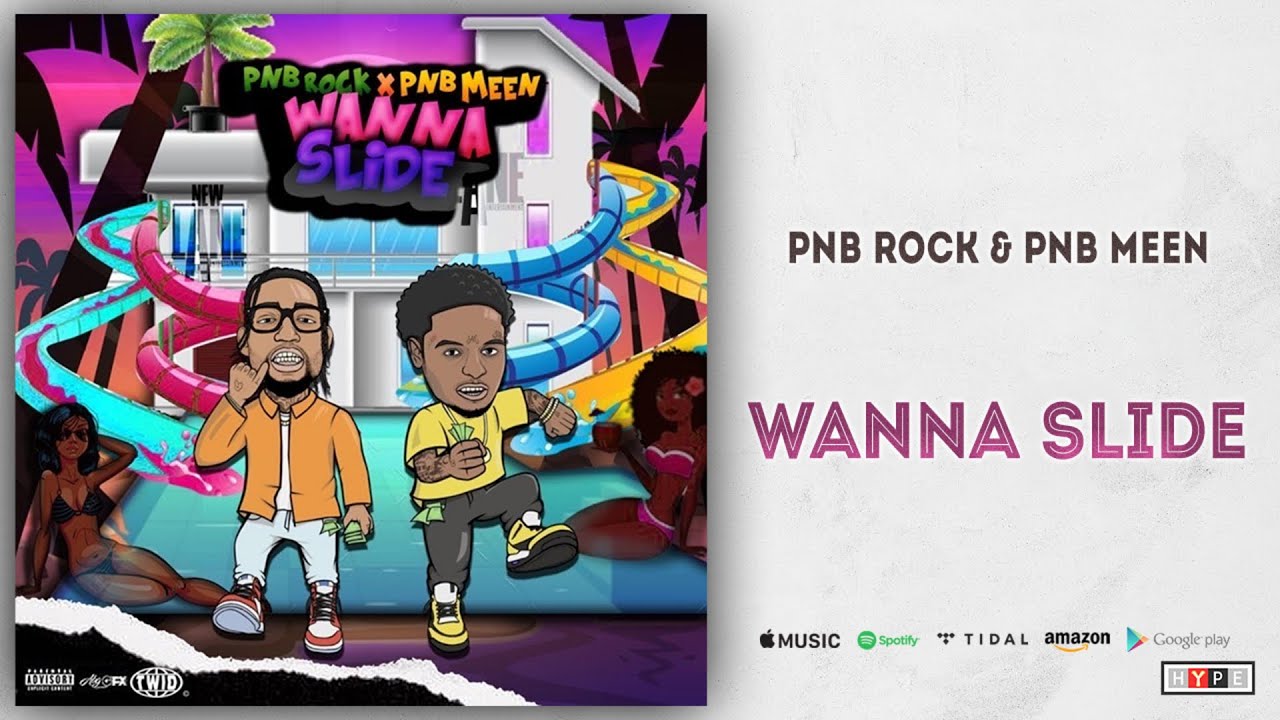 PnB Rock & PnB Meen - Wanna Slide - YouTube