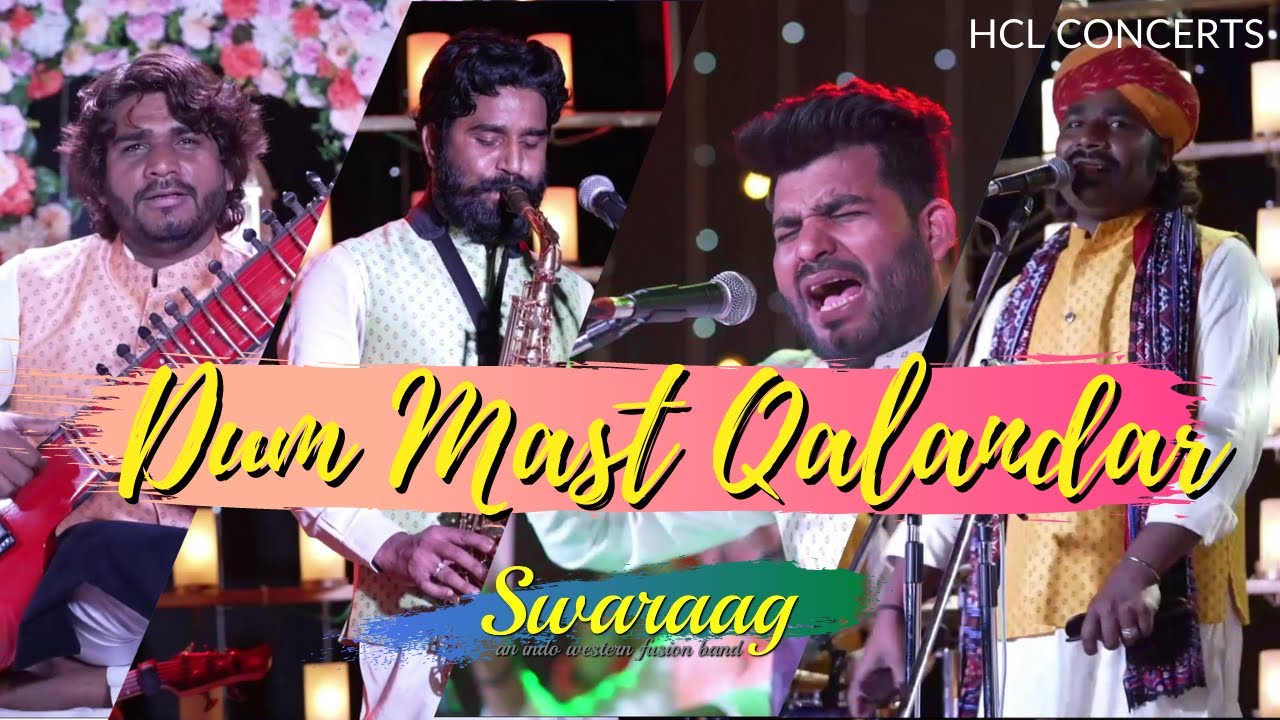 Dam Mast Qalandar - Presented by Indo-Western fusion band Swaraag - HCL ...