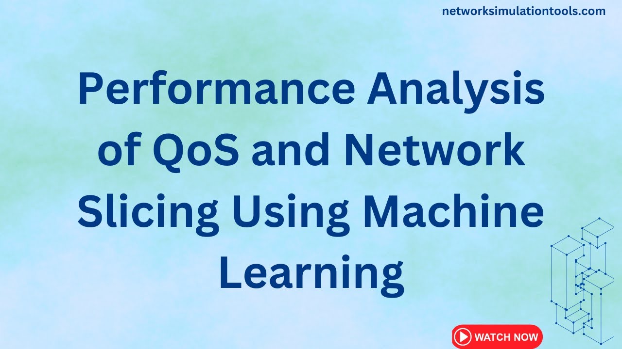Performance Analysis Of Qos And Network Slicing Using Machine Learning Youtube