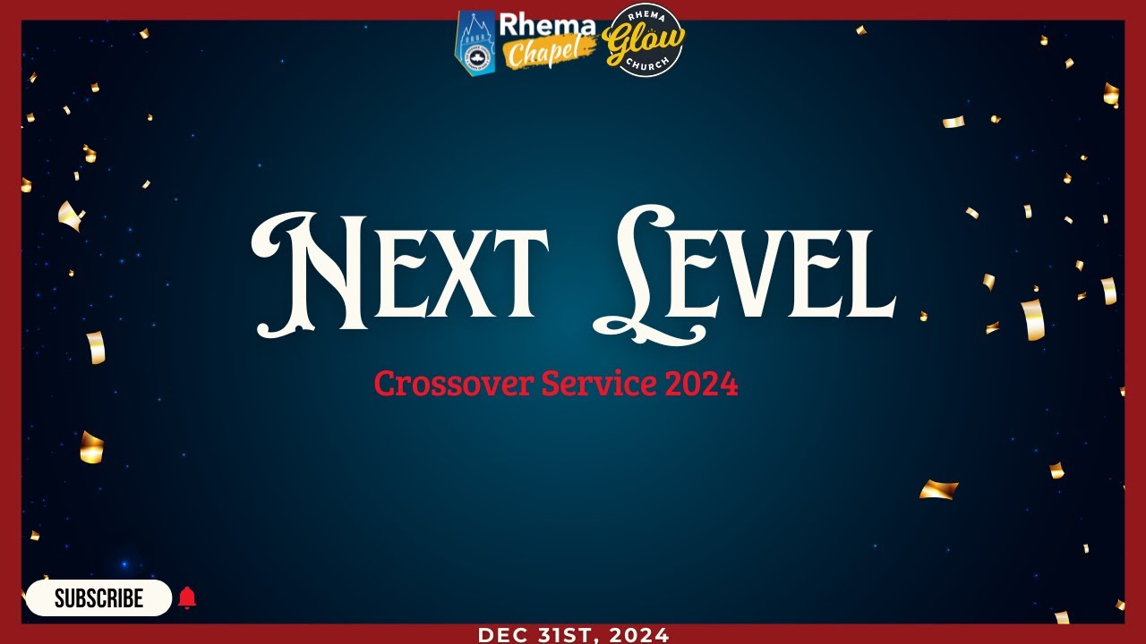 2024/2025 Crossover Service | Next Level - YouTube